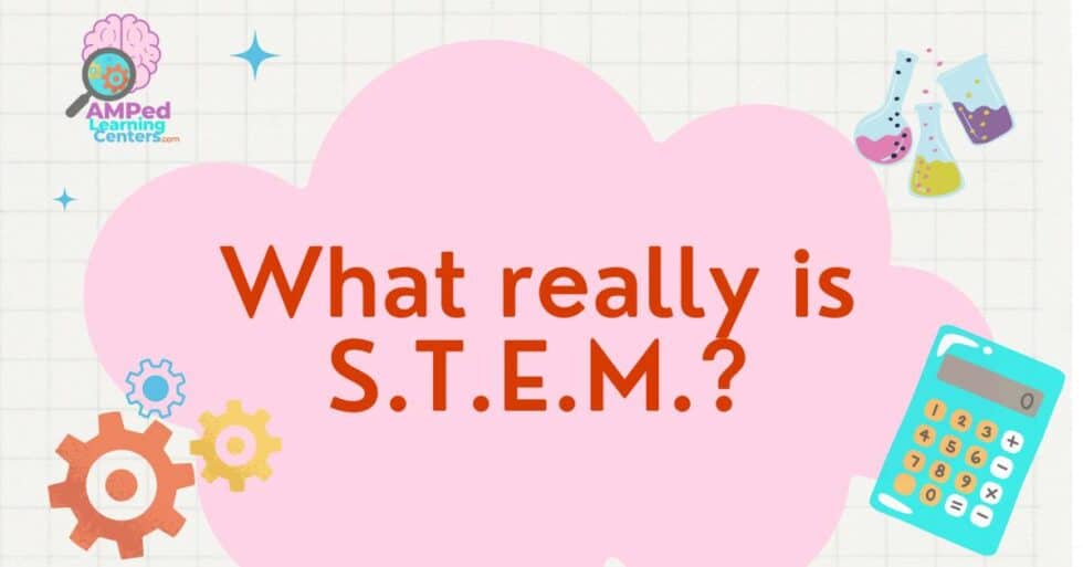 What Really is S.T.E.M. in Early Childhood? - AMPed Education