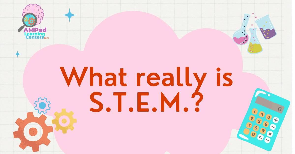 What Really is S.T.E.M. in Early Childhood? - AMPed Education